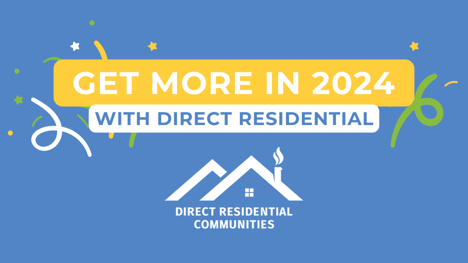 Get More in 2024 with DRC! - Direct Residential Communities